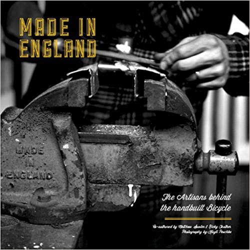 REVIEW: Made in England: The Artisans Behind the Handbuilt Bicycle ...